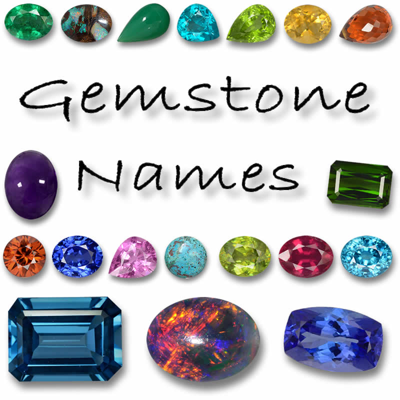 Gemstone Names Gem Name Origins History Lists And More Gemstone Names Gem Name Origins History Lists And More